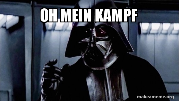oh mein kampf - Darth Vader - Choke Meme Generator