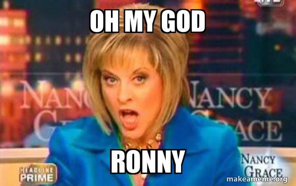 Ronny Memes Dark_humour Ronnie Memes & GIFs Imgflip