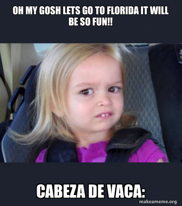 oh my gosh lets go to florida it will be so fun!! Cabeza de vaca ...