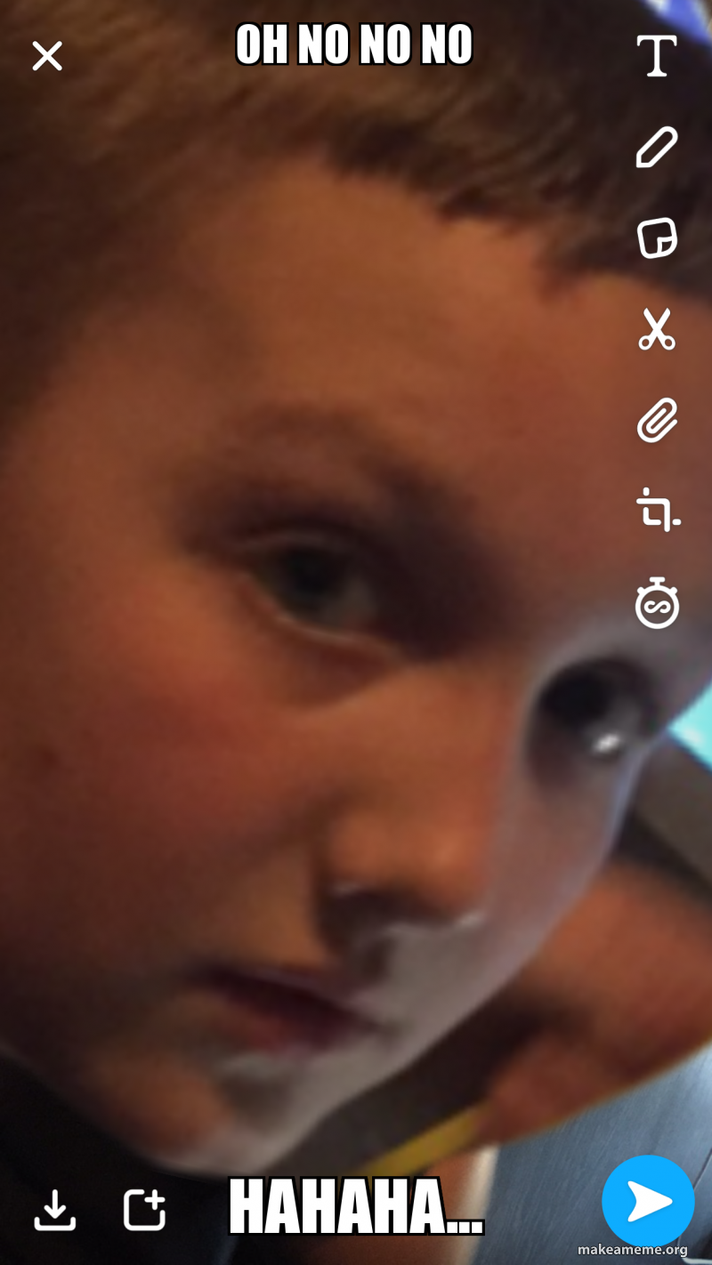 Oh no no no HAHAHA... Meme Generator