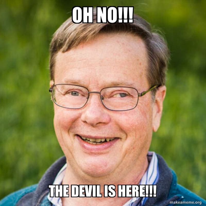 Oh No!!! the devil is here!!! - Jeff The Devil!!! Meme Generator