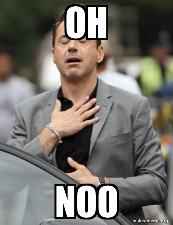 oh noo - Tony Stark Relief Meme Generator