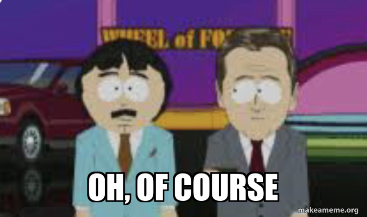 Oh, of course Meme Generator