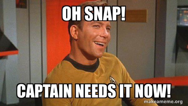 Oh snap! Captain needs it now! - Ridiculously Photogenic Starship ...