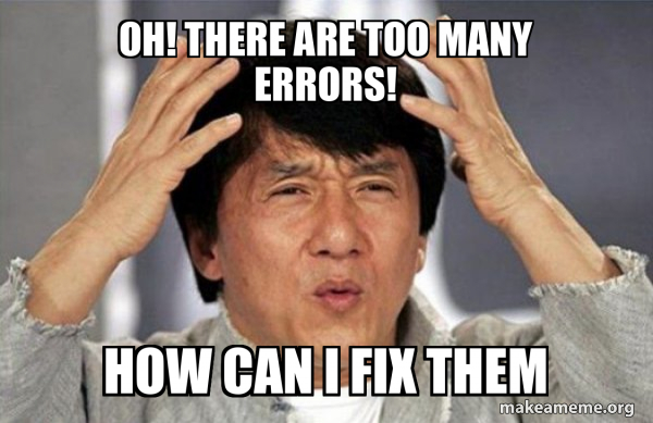 Oh! there are too many errors! How can I fix them - Jackie Chan Why? Meme Generator