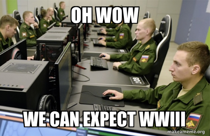 Oh wow We can expect wwiii Meme Generator