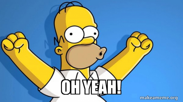 Oh yeah! - Happy Homer Meme Generator