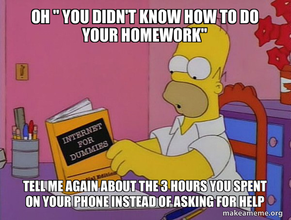 oh " you didn't know how to do your homework" tell me again about the 3 ...