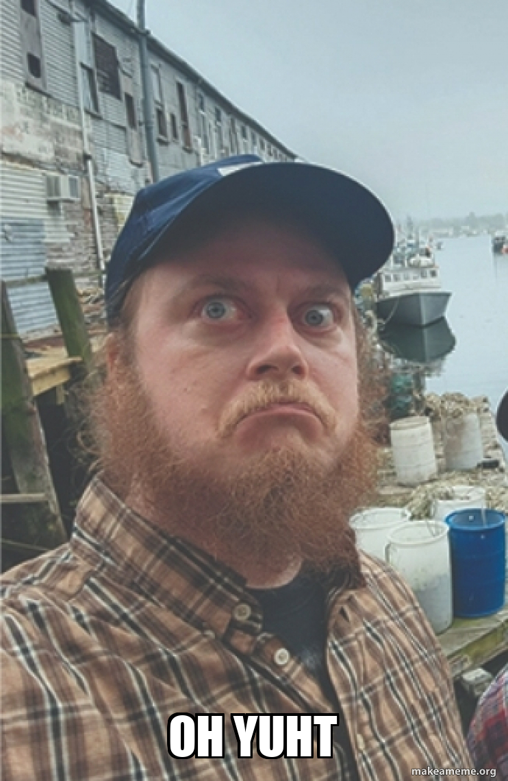 Oh yuht Meme Generator