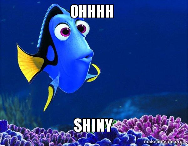 Ohhhh Shiny - Dory from Nemo (5 second memory) Meme Generator