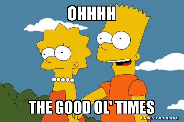 Ohhhh The Good Ol' Times - Bart and Lisa Chat Meme Generator