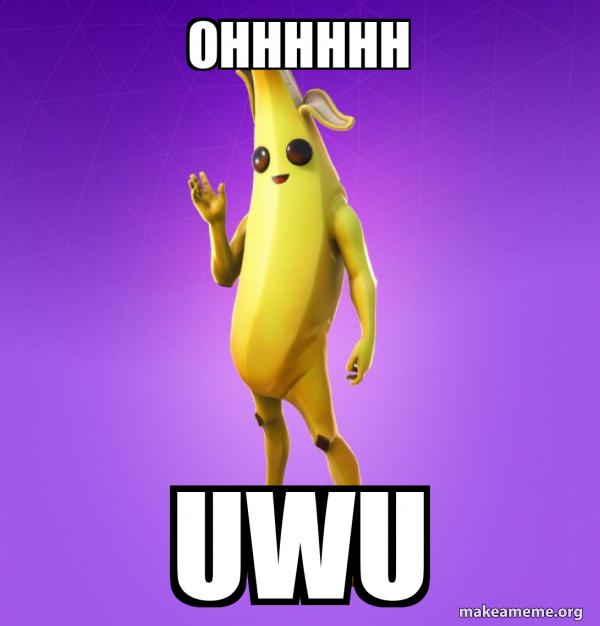 Ohhhhhh UwU - Peely Meme Generator