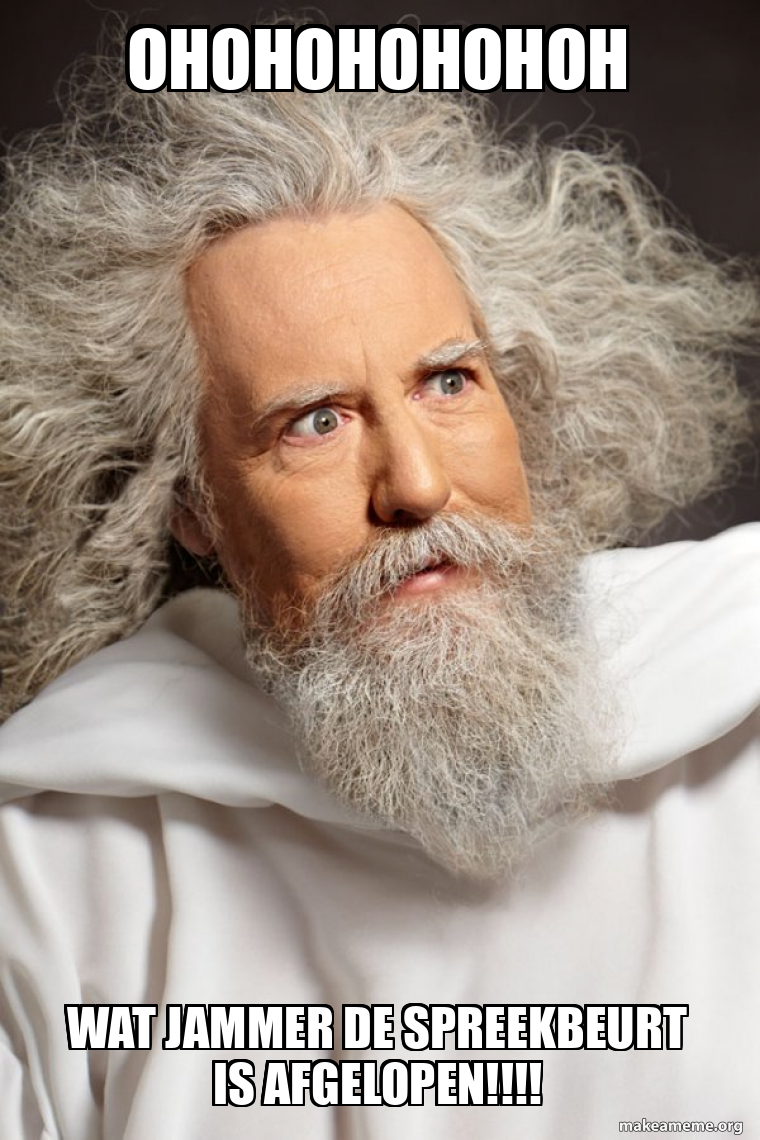 OHOHOHOHOHOH Wat jammer de spreekbeurt is afgelopen!!!! - Tweet of God ...