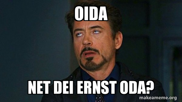 oida net dei ernst oda? - Tony Stark Eye Roll | Make a Meme