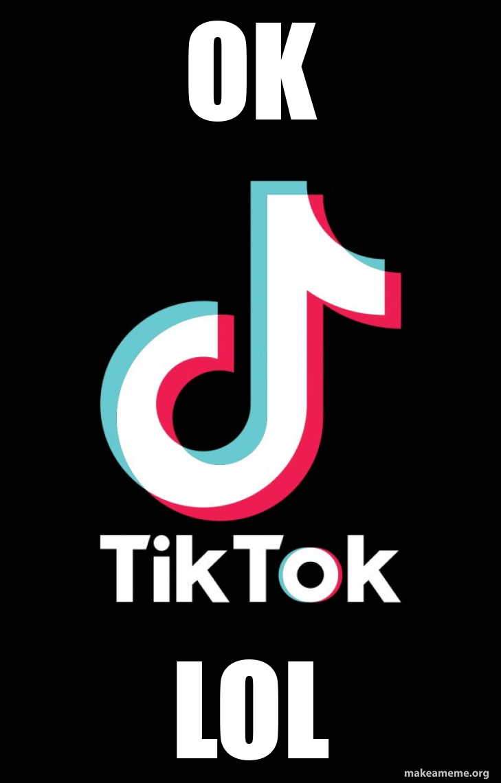 Ok Lol - TikTok Meme Generator