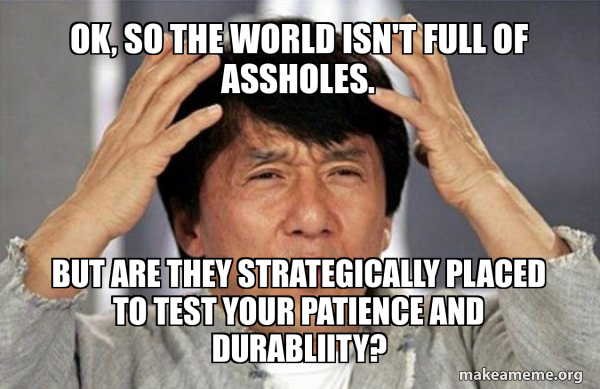 Ok, so the world isn't full of assholes. But are they strategically ...