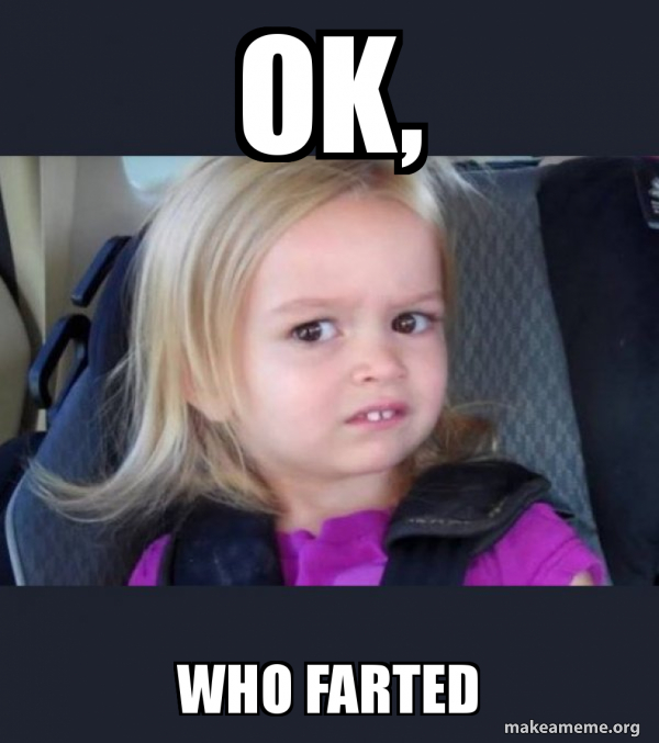 Ok, WHO FARTED - Side-Eyes Chloe Meme Generator