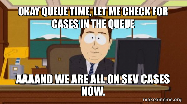 Okay queue time, let me check for cases in the queue aaaand we are all ...