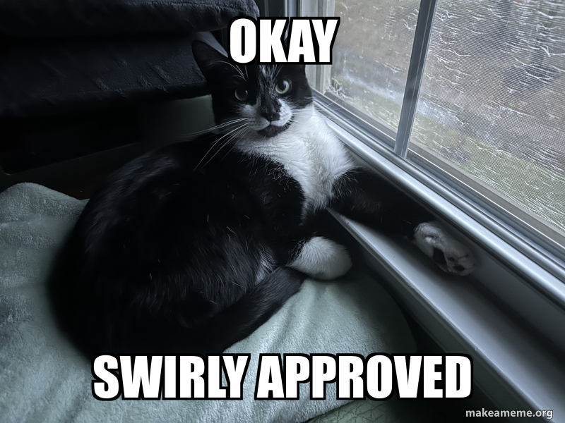 OKAY Swirly approved Meme Generator