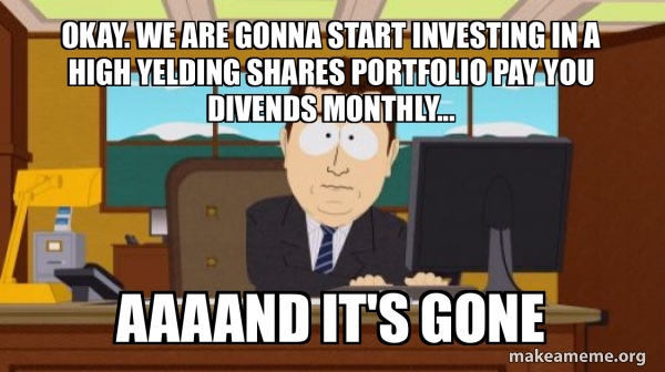 Okay. We are gonna start investing in a high yelding shares portfolio ...