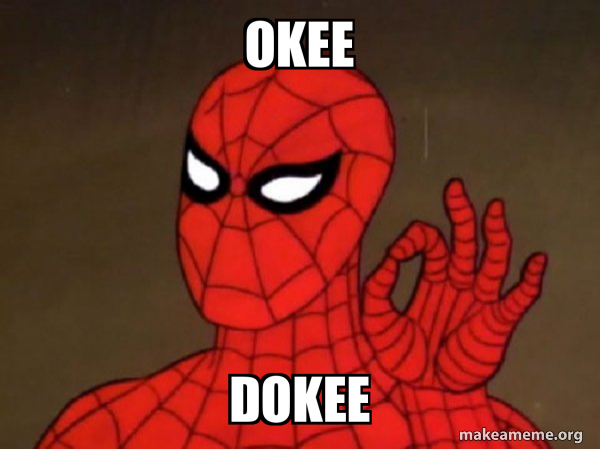 okee dokee - Spiderman - Care factor Zero Meme Generator