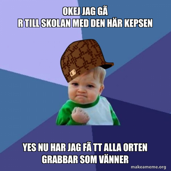 Okej jag går till skolan med den här kepsen Yes nu har jag fått alla ...