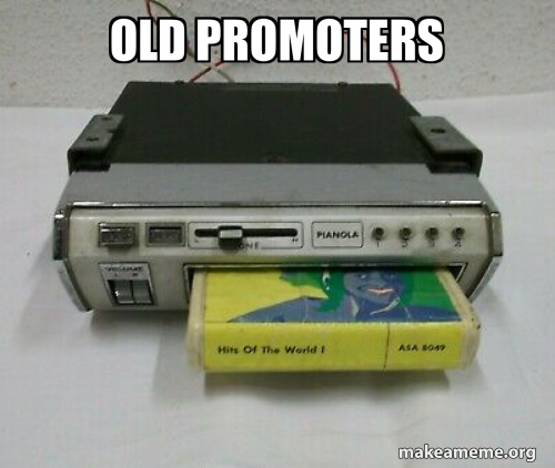 Old promoters Meme Generator