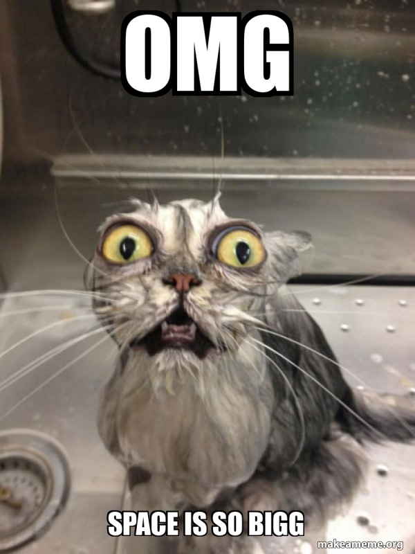 OMG Space is so bigg - Cat bath Meme Generator