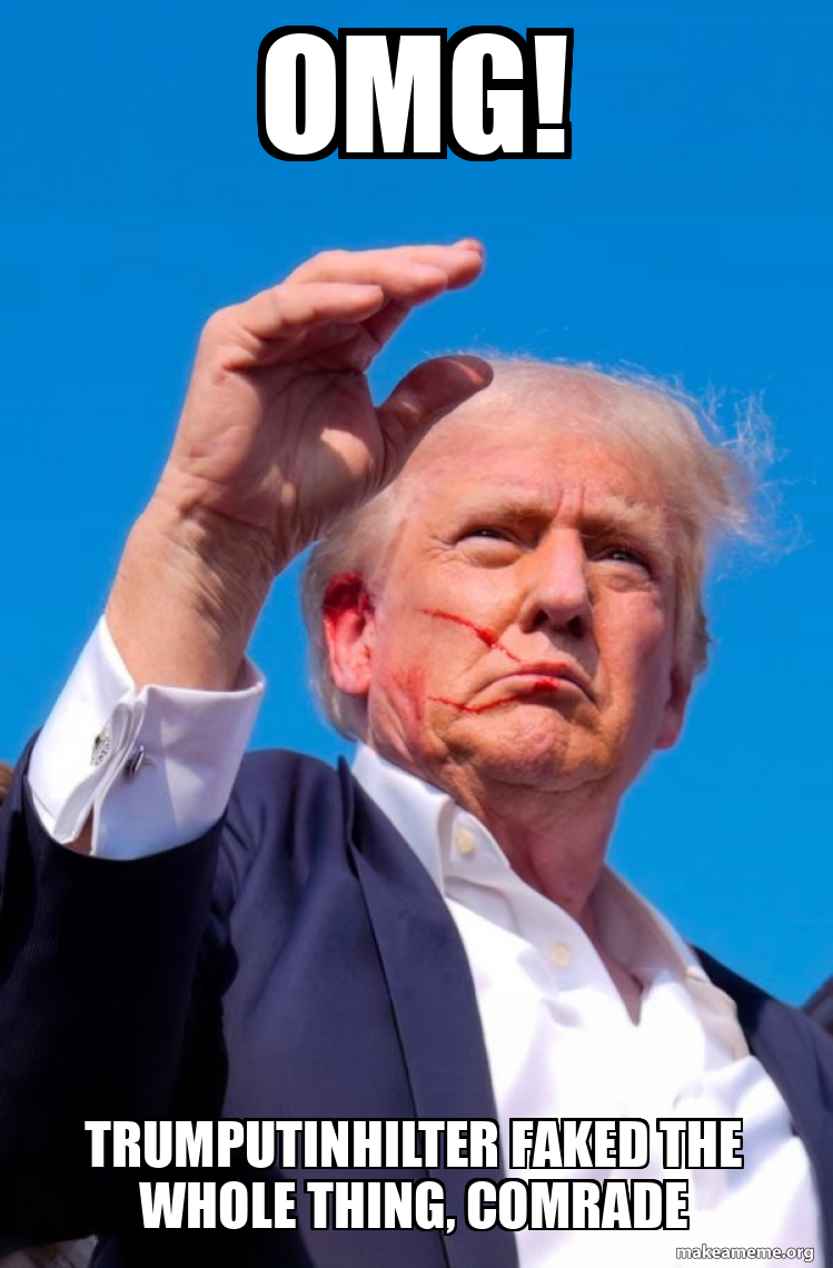 omg! trumputinhilter faked the whole thing, comrade - Trump Shot Meme ...