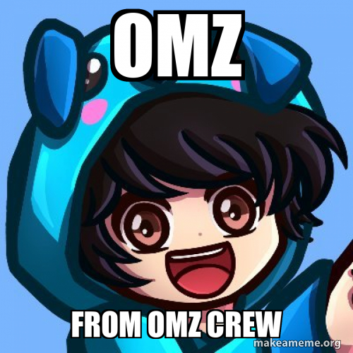 omz FROM OMZ CREW - omzipoo Meme Generator