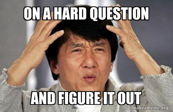 ON a hard Question And figure it out - Jackie Chan Why? Meme Generator