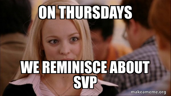 ON thursdays we reminisce about svp - Mean Girls Meme Meme Generator