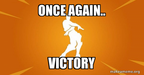 once again.. victory - Orange Justice Meme Generator