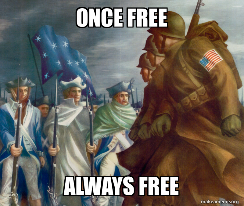 once free always free Meme Generator