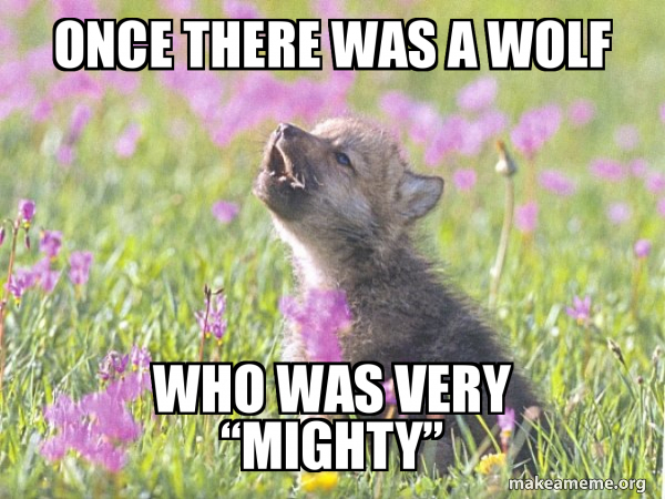 Once there was a wolf who was very â€œmightyâ€ - Baby Insanity Wolf ...