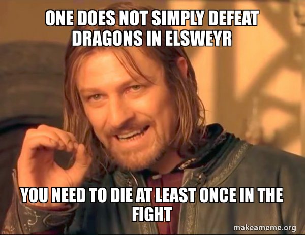 One does not simply defeat dragons in Elsweyr You need to die at least ...