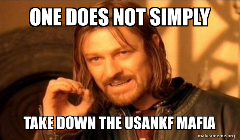 One does not simply Take down the usaNKF mafia Meme Generator