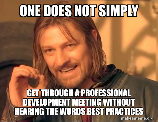 One does not simply get through a professional development meeting ...
