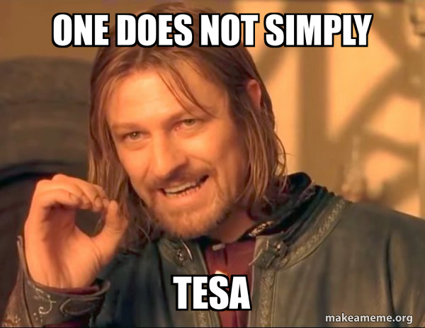 One does not simply Tesa - One Does Not Simply Meme Generator