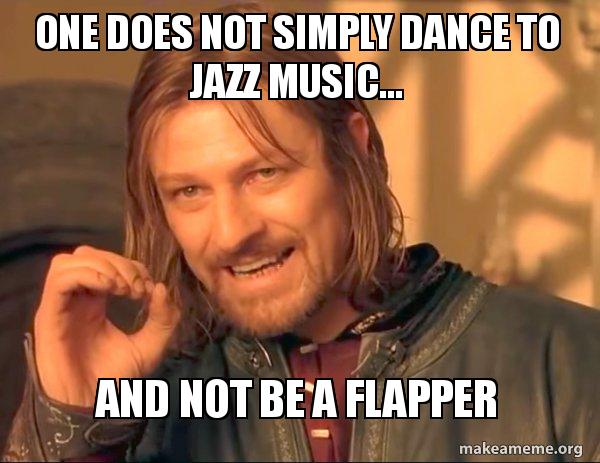 One does not simply dance to jazz music... and not be a Flapper - One ...