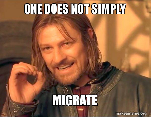 ONE DOES NOT SIMPLY MIGRATE - One Does Not Simply Meme Generator
