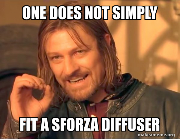 One does not simply Fit a sforza diffuser - One Does Not Simply Meme ...