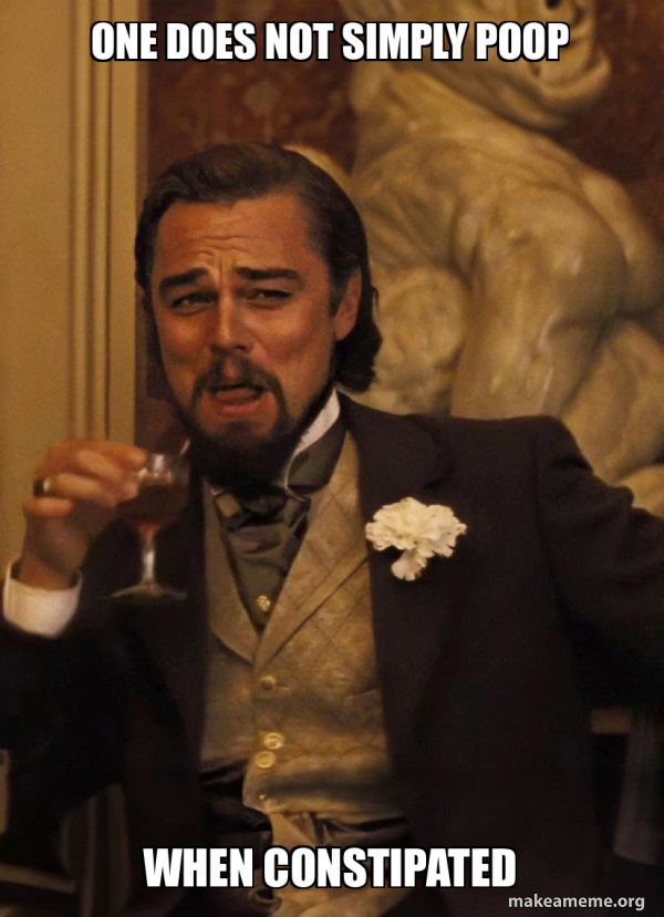 one does not simply poop when constipated - Leonardo DiCaprio Laughing ...