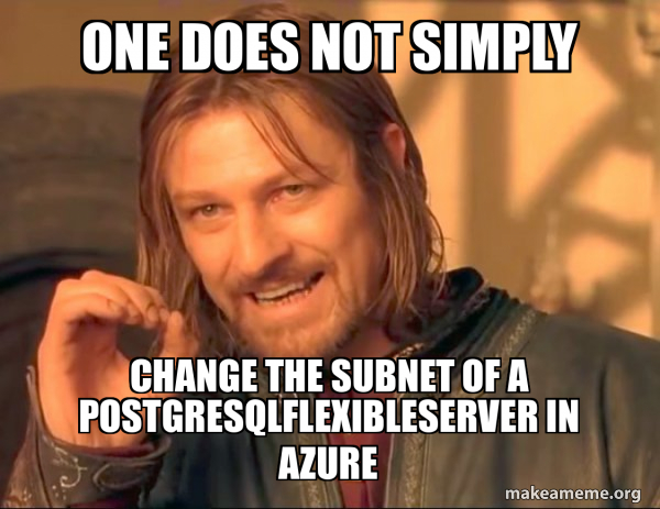 One does not simply change the subnet of a PostgreSQLFlexibleServer in ...