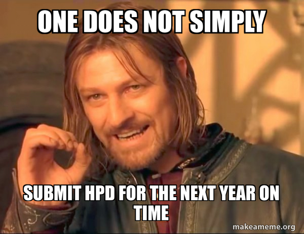 One does not simply submit HPD for the next year on time - One Does Not ...