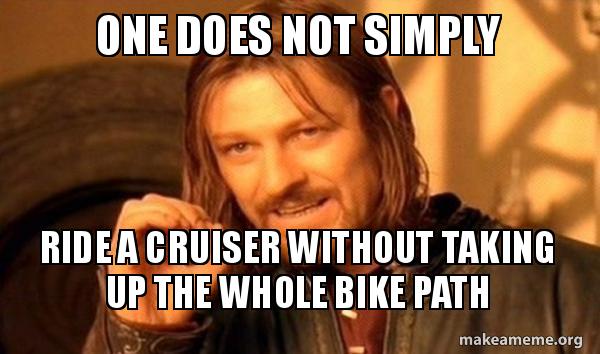 Cruiser Bike Memes