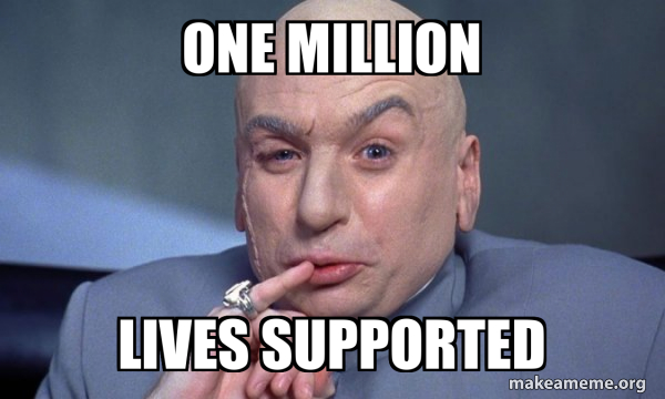 one million lives supported - You Complete Me Meme Generator