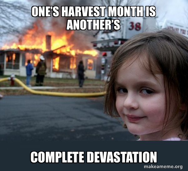 One’s harvest month is another’s Complete devastation - Disaster Girl ...