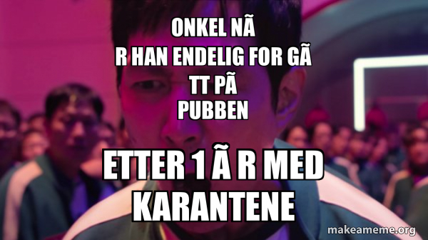 Onkel når han endelig for gått på pubben Etter 1 år med karantene - I ...
