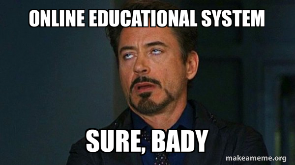 Online Educational System Sure, bady - Tony Stark Eye Roll Meme Generator